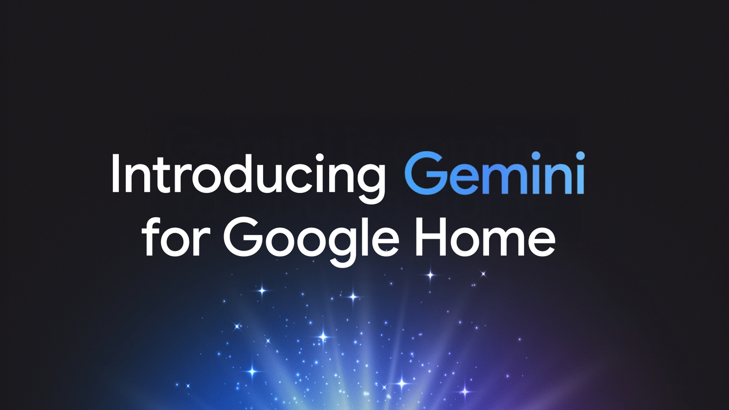 Google Unveils Gemini for Home: New Smart Home Hardware Revolutionizes ...