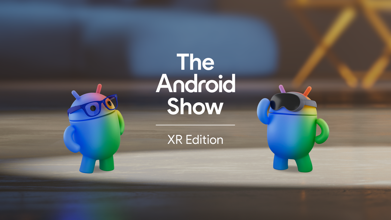 Google Android Unveils Exciting Features for Galaxy XR and Teases ...