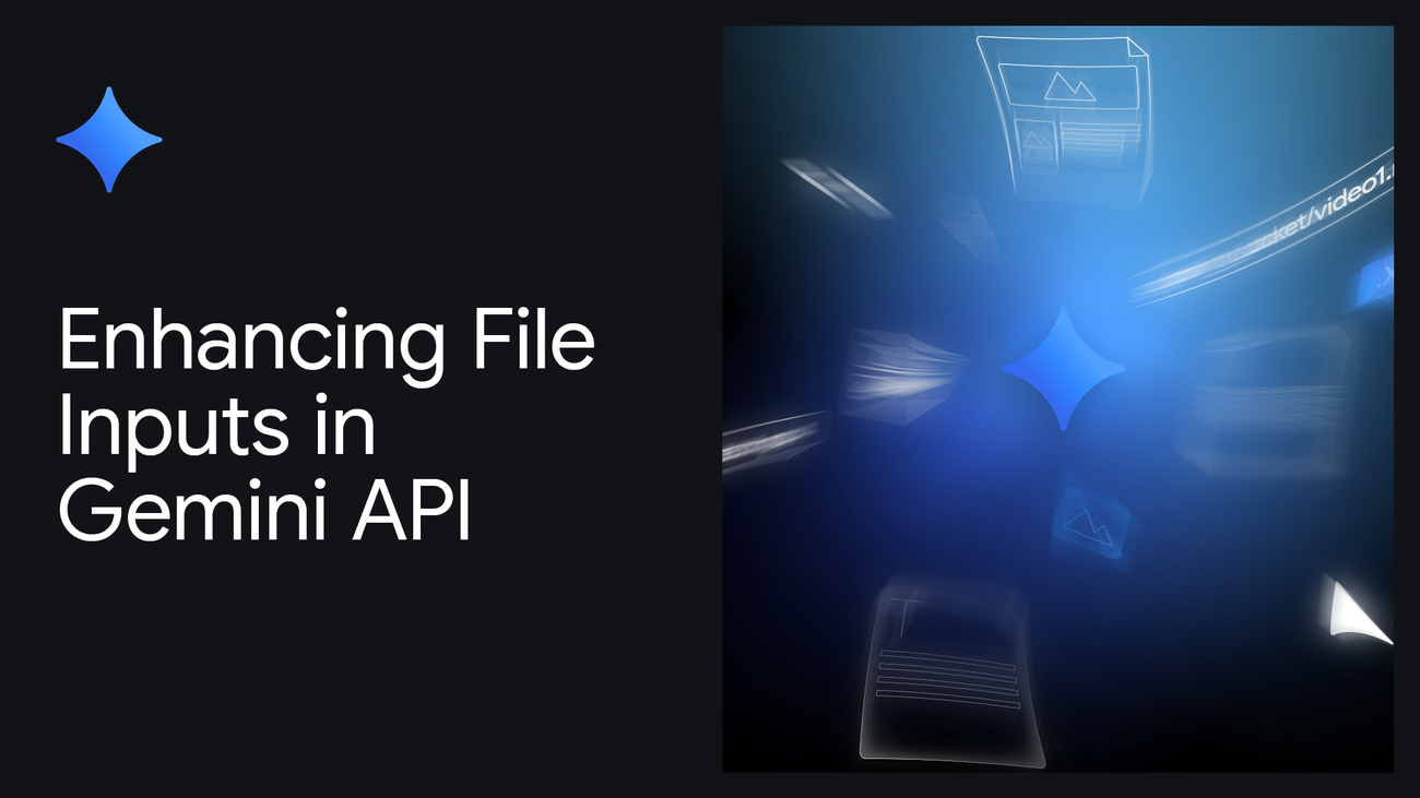 Google Gemini Boosts API Capabilities with Larger File Sizes and Enhanced Input Support