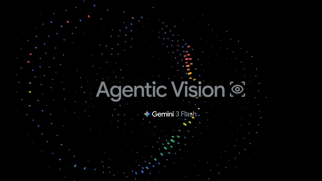 Google Gemini Unveils Agentic Vision in Latest Gemini 3 Flash Update